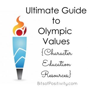 Ultimate Guide to Olympic Values {Free Character Education Resources}
