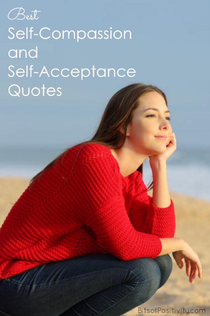 Best Self-Compassion and Self-Acceptance Quotes - Bits of Positivity