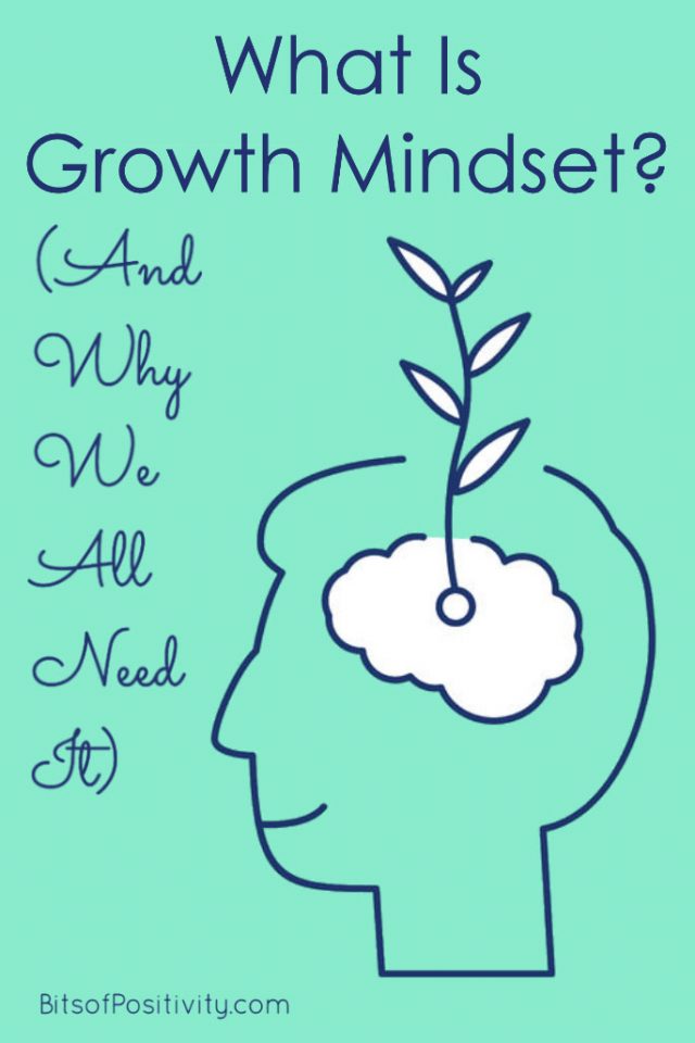 What Is Growth Mindset? (And Why We All Need It) - Bits of Positivity