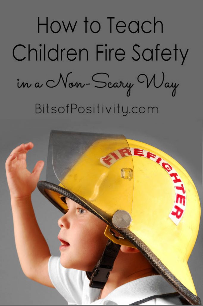 How to Teach Children Fire Safety in a Non-Scary Way - Bits of Positivity